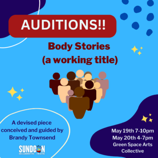 Body Stories (a working title), Sundown Collaborative Theatre :: Break ...