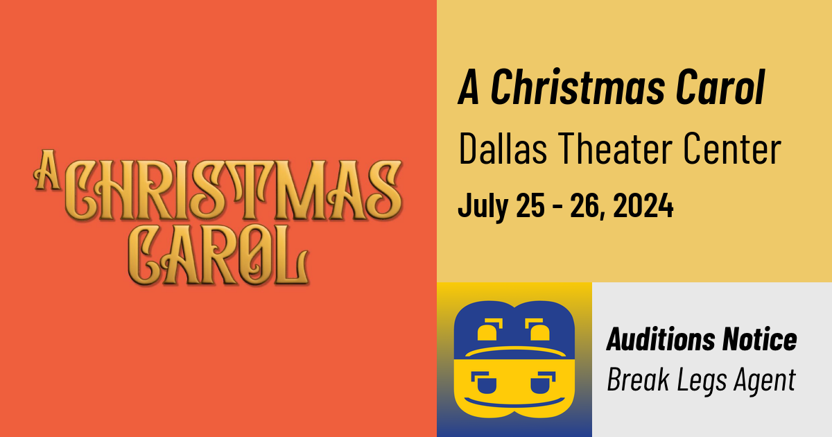 A Christmas Carol, Dallas Theater Center :: Break Legs Agent - Auditions