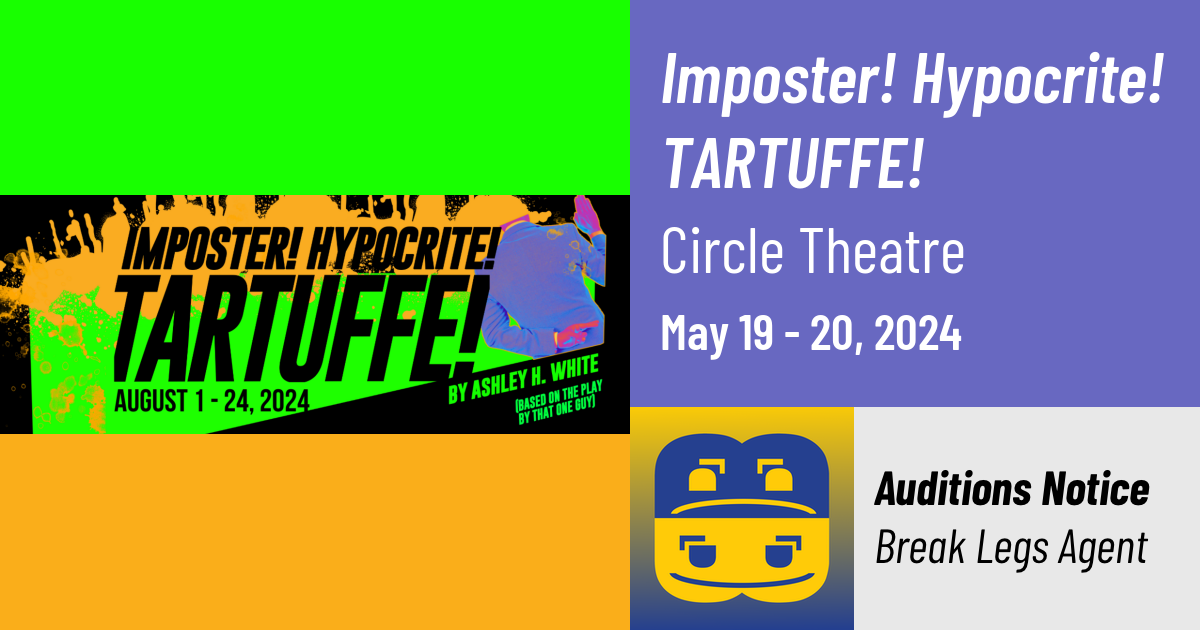 Imposter! Hypocrite! TARTUFFE!, Circle Theatre :: Break Legs Agent ...