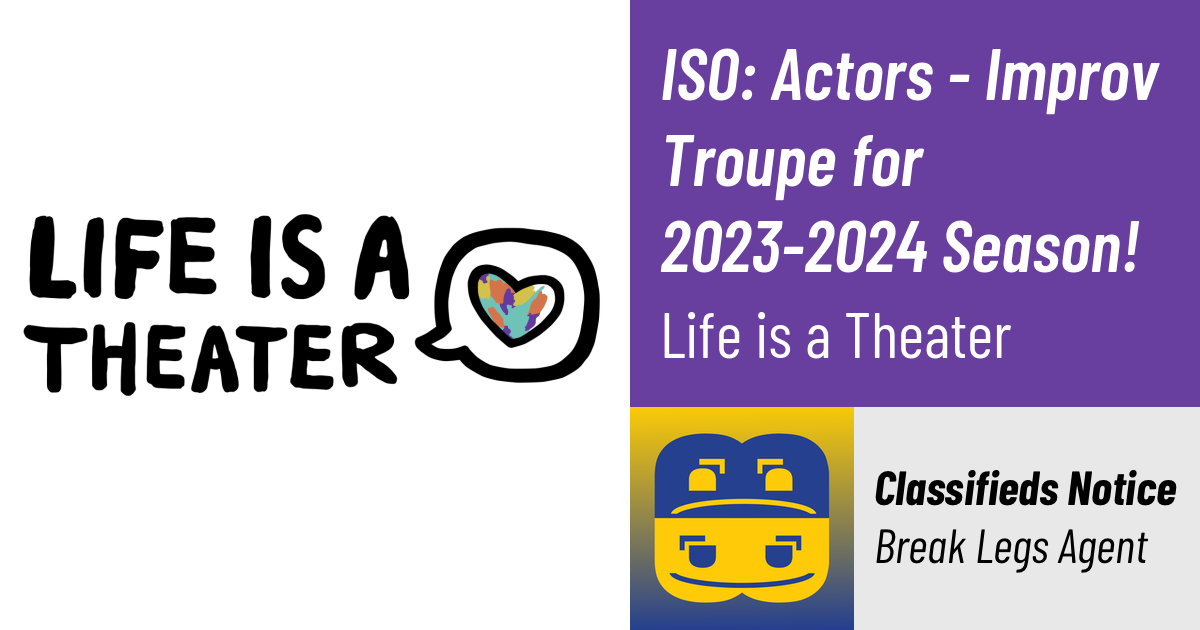 ISO: Actors - Improv Troupe for 2023-2024 Season!, Life is a Theater ...