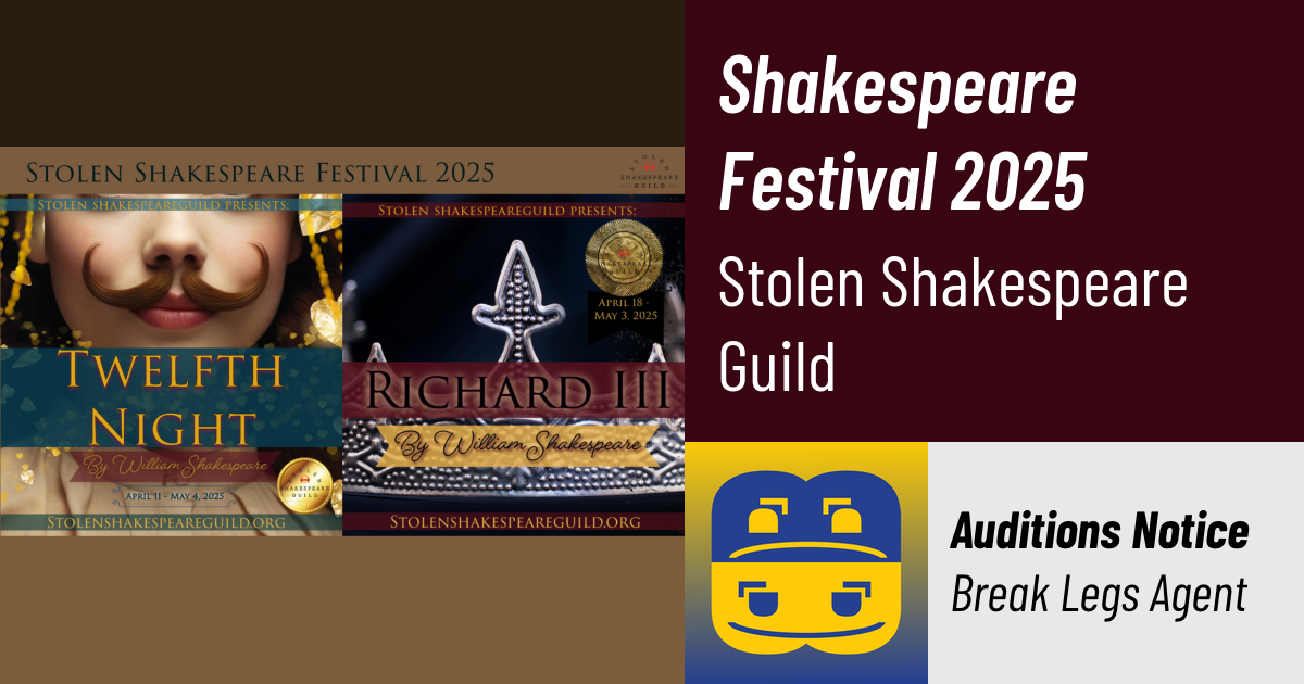 Shakespeare Festival 2025, Stolen Shakespeare Guild :: Break Legs Agent ...