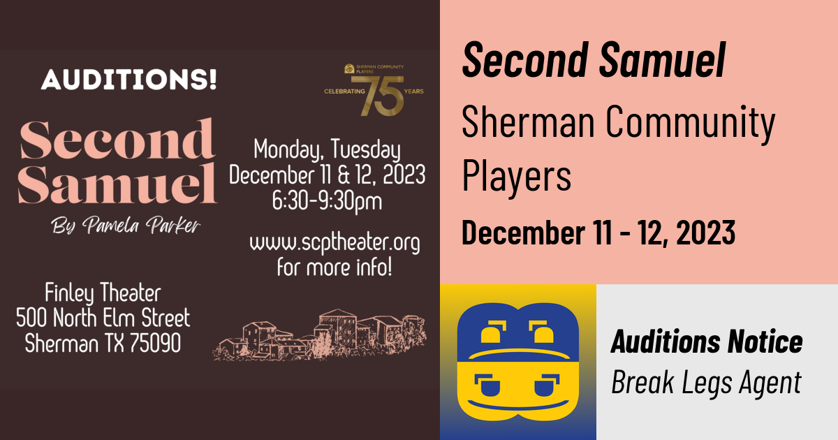 Second Samuel, Sherman Community Players :: Break Legs Agent - Auditions