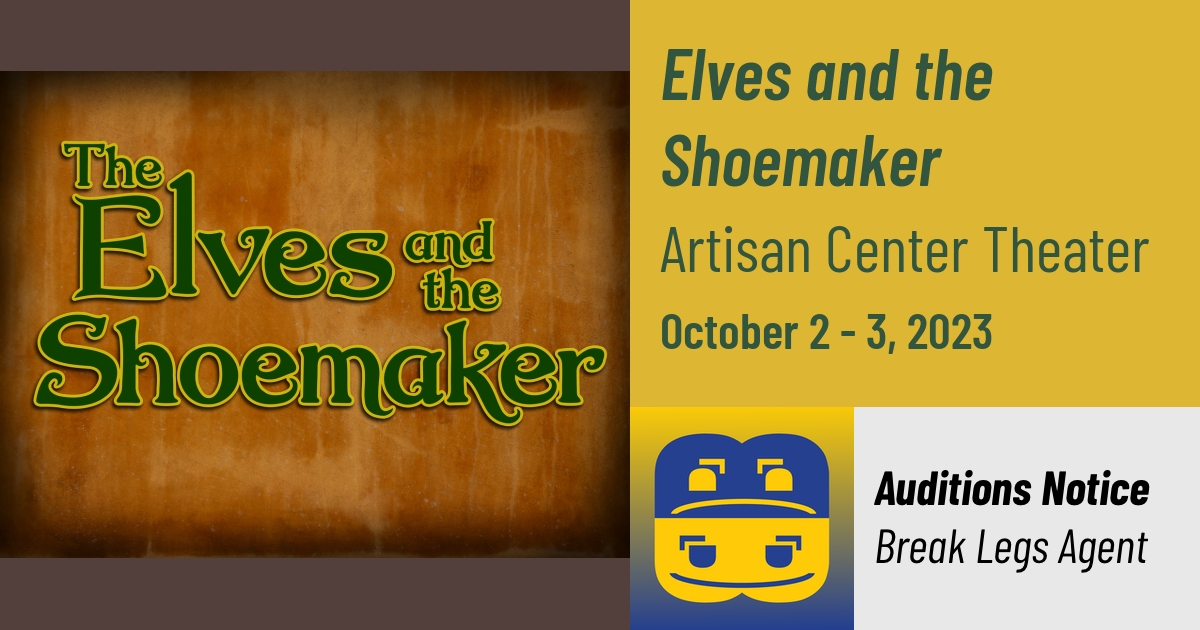Elves and the Shoemaker, Artisan Center Theater :: Break Legs Agent ...