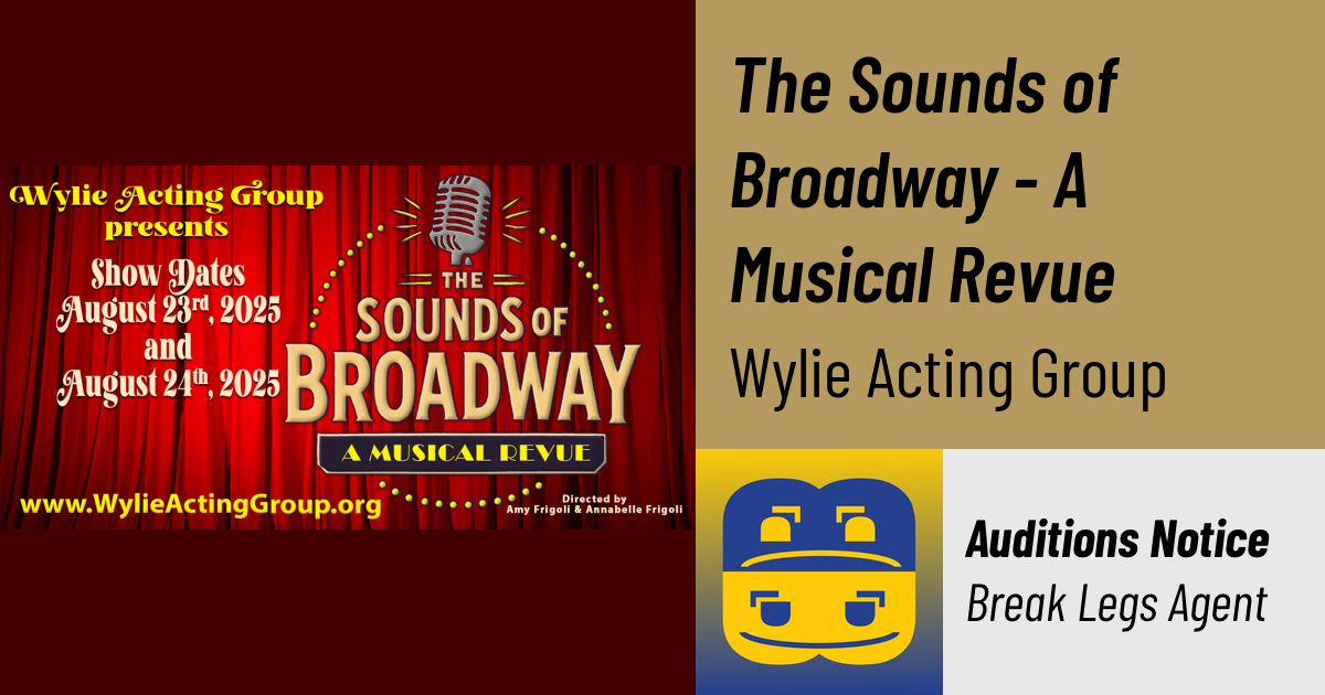 The Sounds of Broadway - A Musical Revue, Wylie Acting Group :: Break ...