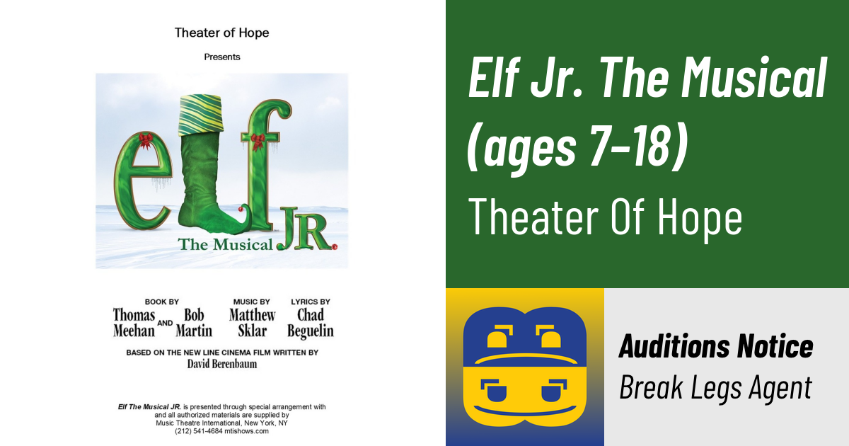 Elf Jr. The Musical (ages 7–18), Theater Of Hope :: Break Legs: Agent ...