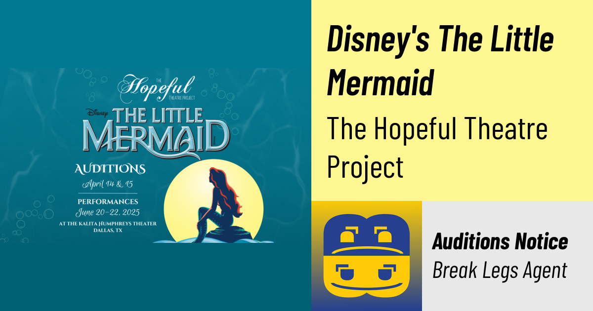 Disney's The Little Mermaid, The Hopeful Theatre Project :: Break Legs ...