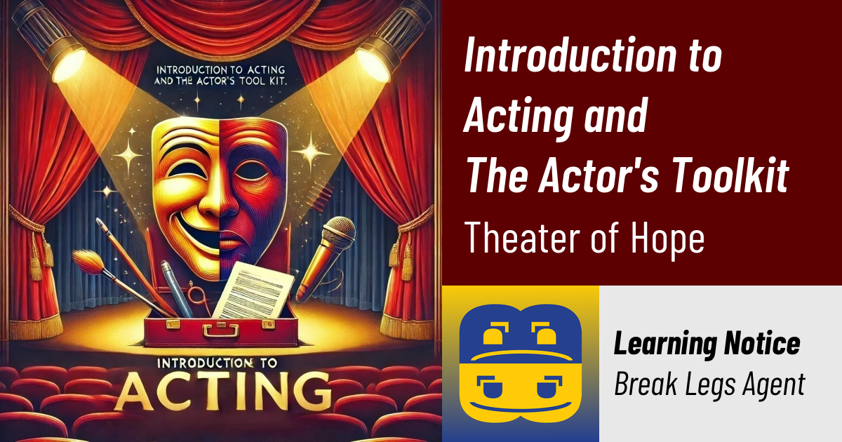Introduction to Acting and The Actor's Toolkit, Theater of Hope ...