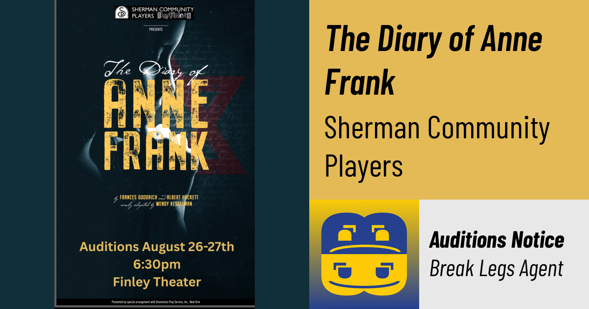 The Diary of Anne Frank, Sherman Community Players :: Break Legs: Agent ...