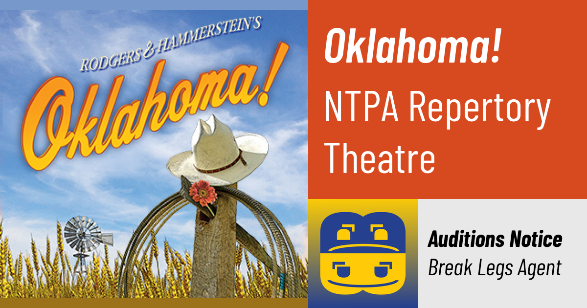 Oklahoma!, NTPA Repertory Theatre :: Break Legs Agent - Auditions