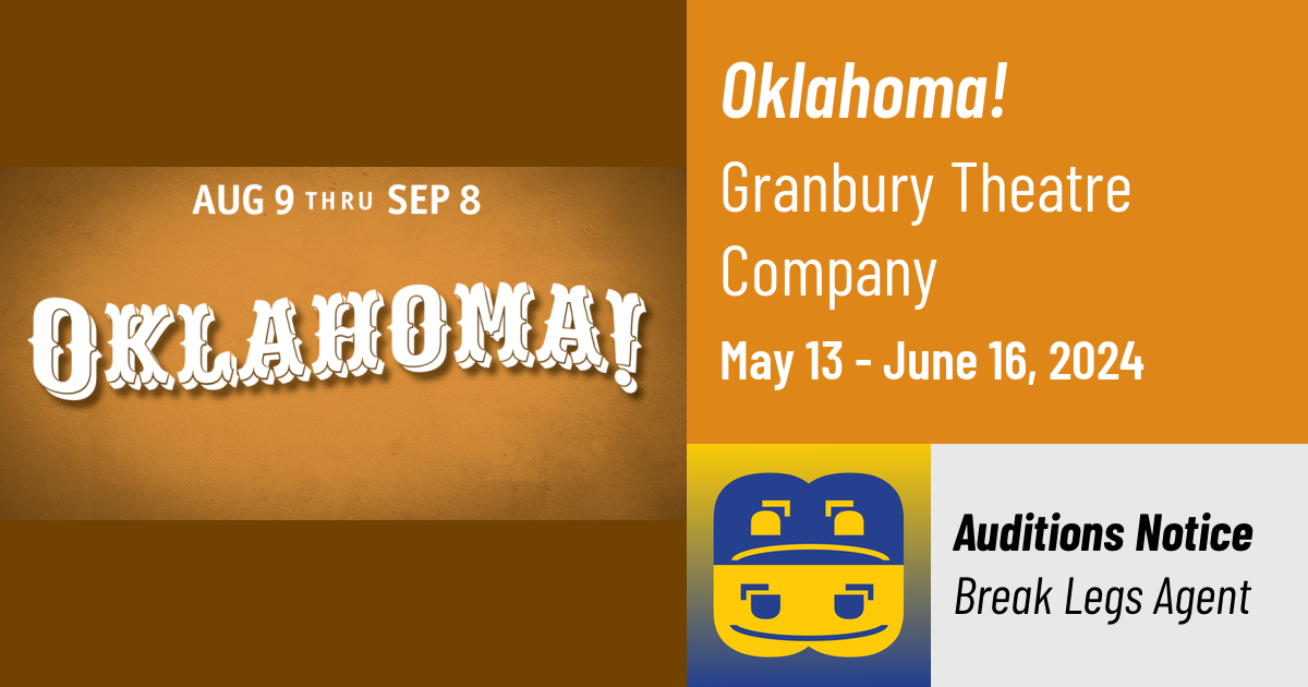 Oklahoma!, Granbury Theatre Company :: Break Legs Agent - Auditions