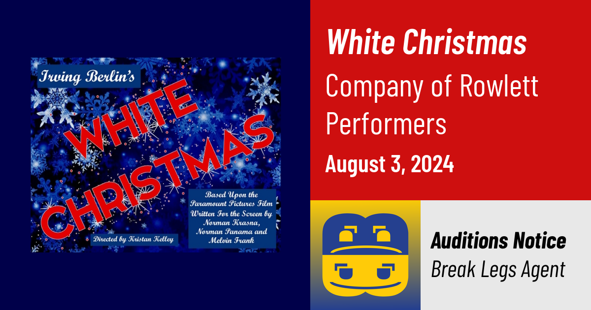 White Christmas, Company of Rowlett Performers :: Break Legs Agent ...