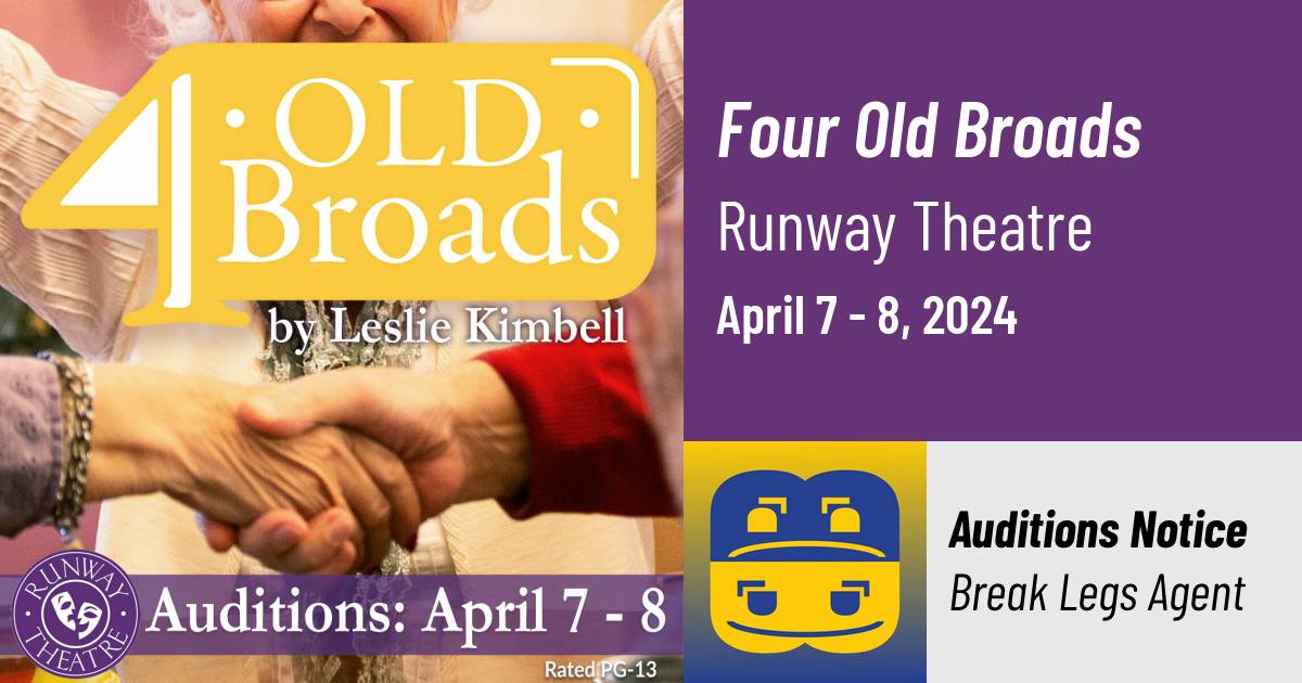 Four Old Broads, Runway Theatre :: Break Legs Agent - Auditions